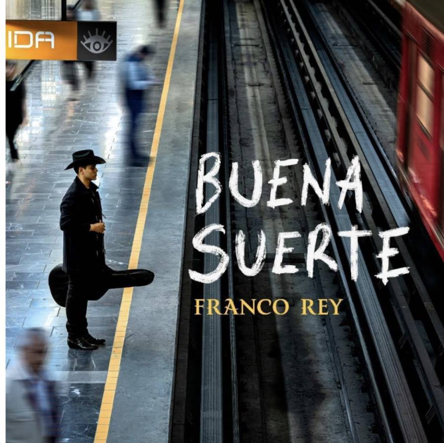 FRANCO REY BUSCA TENER “BUENA SUERTE” CON SU NUEVO DISCO Y SENCILLO ...
